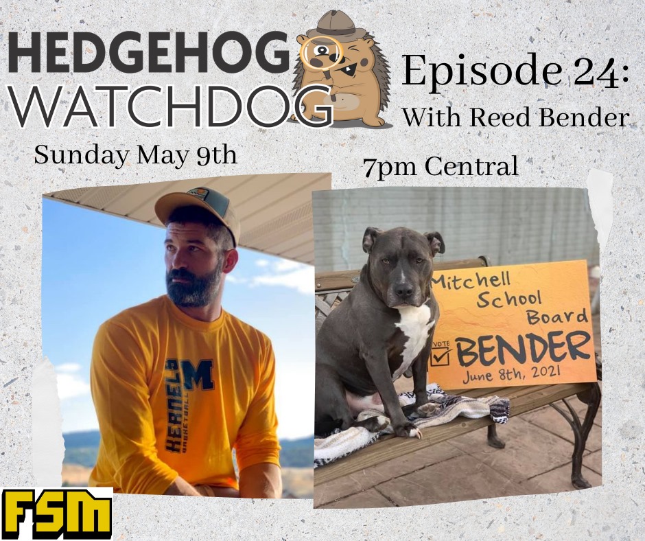 Hedgehog Watchdog Podcast: Ep #24 Featuring Reed Bender & The FSM Team ...